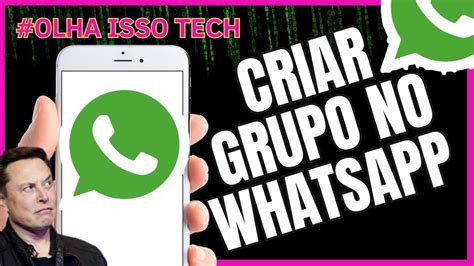 Como Criar Grupo No Whatsapp YouTube