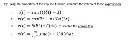 Solved By Using The Properties Of The Impulse Function
