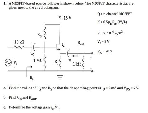 Solved A Mosfet Based Source Follower Is Shown Below The