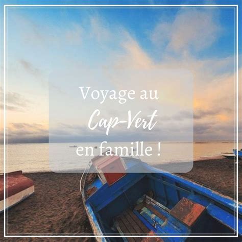 Que Faire Au Cap Vert Guide Des Incontournables En Famille Artofit