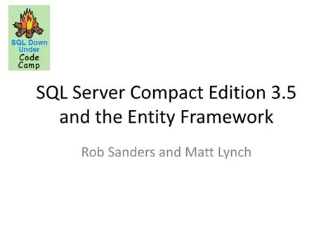 PPT SQL Server Compact Edition 3 5 And The Entity Framework