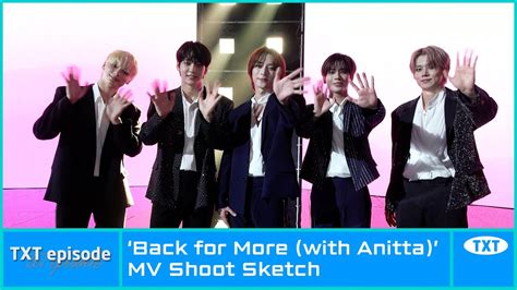 Episode Txt 투모로우바이투게더 ‘back For More With Anitta Mv Shoot Sketch