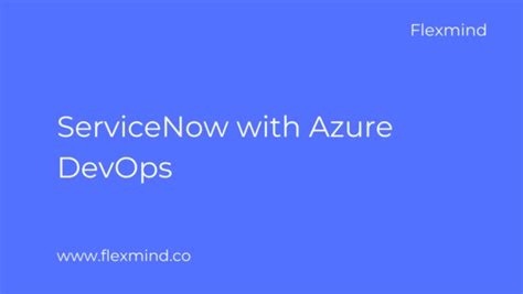 Servicenow With Azure Devops