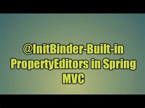 27 InitBinder Built In PropertyEditors In Spring MVC YouTube