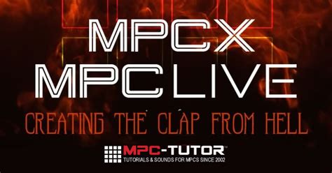 Mpc X Mpc One And Mpc Live Tutorial Creating The Clap From Hell