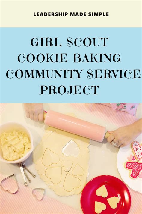 Girl Scout Cookie Baking Community Service Project Troop Leader