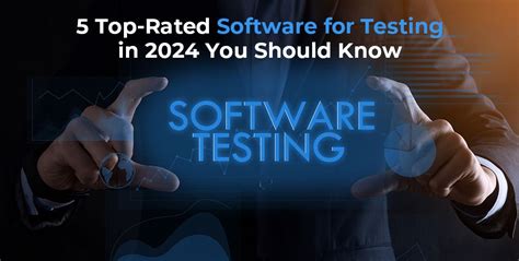5 Top Rated Software For Testing In 2024 You Should Know