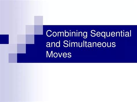 ppt combining sequential and simultaneous moves powerpoint