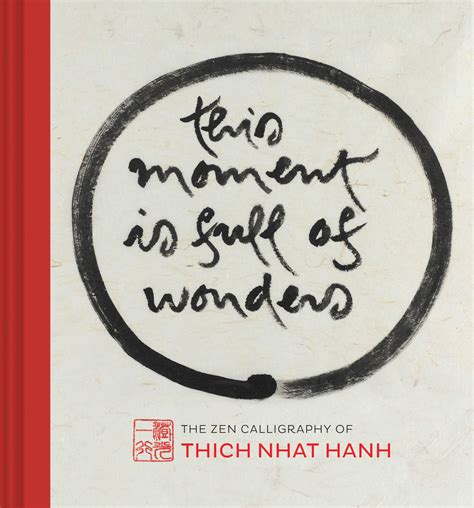 Thich Nhat Hanh Quotes Calligraphy His Simple Practices Are Applied