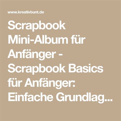 Scrapbook Mini Album für Anfänger Scrapbook Basics für Anfänger