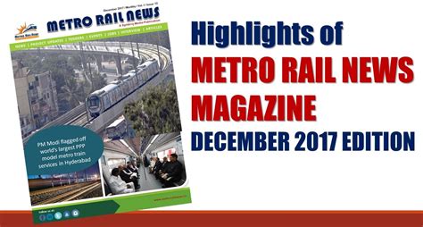 Highlights Of Metro Rail News Magazine December 2017 Issue Metro Rail