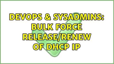 DevOps SysAdmins Bulk Force Release Renew Of DHCP IP YouTube