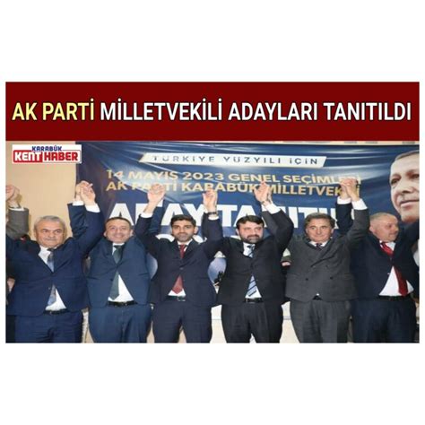 AK PARTİ MİLLETVEKİLİ ADAYLARI TANITILDI Karabük Kent Haber