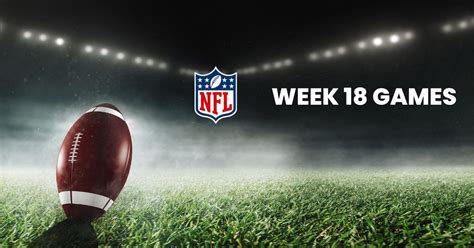 Nfl Week 18 Games Oobg Betting Magazine