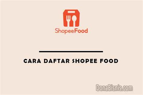 Cara Daftar Shopee Food Online Driver Dan Merchant DonaBisnis
