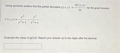 Solved Using Symbolic Toolbox Find The Partial Derivative