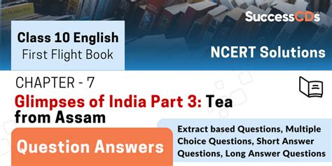 Tea From Assam Question Answers Class 10 Glimpses Of India NCERT