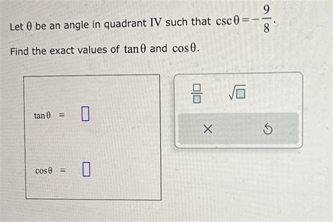 Solved Let θ Be An Angle In Quadrant Iv Such That Cscθ−89