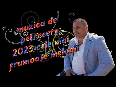 SUPER Colaj Muzica De Petrecere NOU 2023 CEL MAI BUN COLAJ MUZICA DE