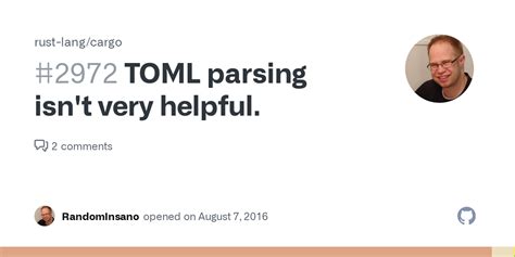 TOML Parsing Isn T Very Helpful Issue 2972 Rust Lang Cargo GitHub