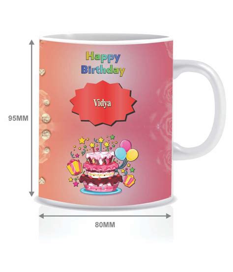 Hk Prints Happy Birthday Vidya Name Mug D2 Ceramic Coffee Mug 1 Pcs 350