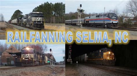 Railfanning Around Selma NC 2 9 2019 YouTube