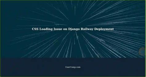 Css Not Loading When Deploying Django On Railway Mime Type Not Supported