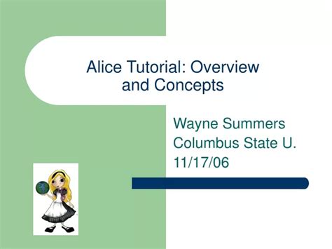 ppt alice tutorial overview and concepts powerpoint presentation