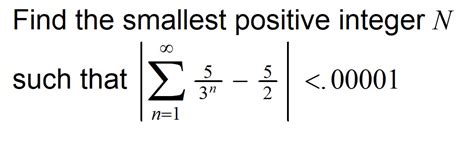 Solved Find The Smallest Positive Integer Nsuch That Chegg