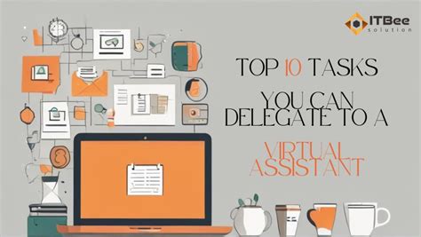 Top 10 Tasks You Can Delegate To A Virtual Assistant Itbee Solution