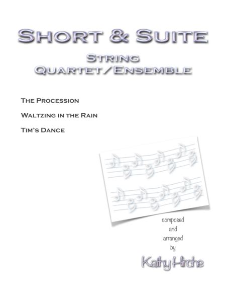 Short And Suite String Quartetensemble By Kathy Hirche Sheet Music For