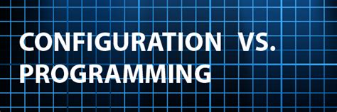 Configuration Vs Programming Polycore Software Inc