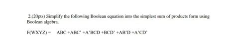 Solved 220pts Simplify The Following Boolean Equation