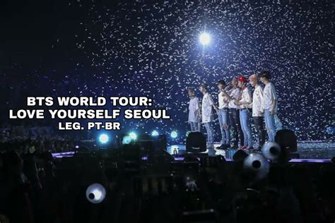 Bts Account Brasil Bts World Tour Love Yourself Seoul Leg Pt Br
