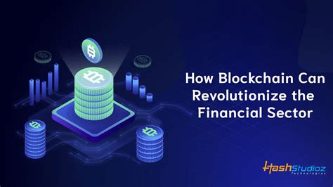 How Blockchain Technology Revolutionize The Financial Sector