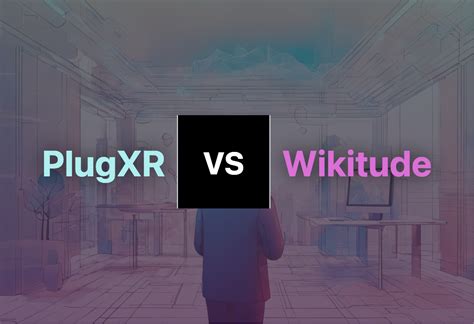 Comparing Giants Plugxr Vs Wikitude What You Need To Know Aircada Blog