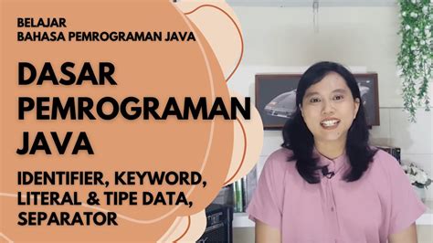 Identifier Keyword Literal And Tipe Data Separator Pada Bahasa Java Belajar Bahasa Pemrograman