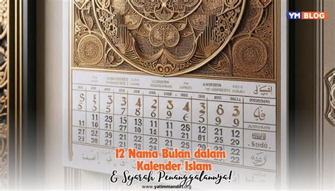 12 Nama Bulan Dalam Kalender Islam And Sejarah Penanggalannya