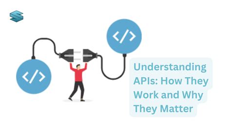 Understanding Apis How They Work And Why They Matter Subtle Solutions