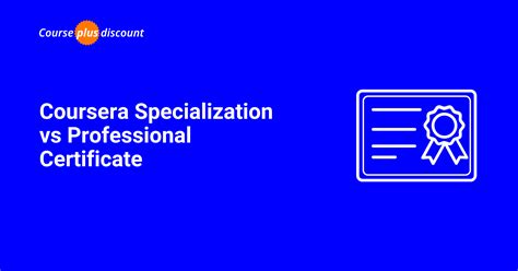 coursera specialization vs professional certificate comparison