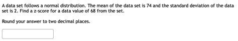 Solved A Data Set Follows A Normal Distribution The Mean Of Chegg