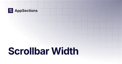 Scrollbar Width Appsections Scrollbar Width Appsections