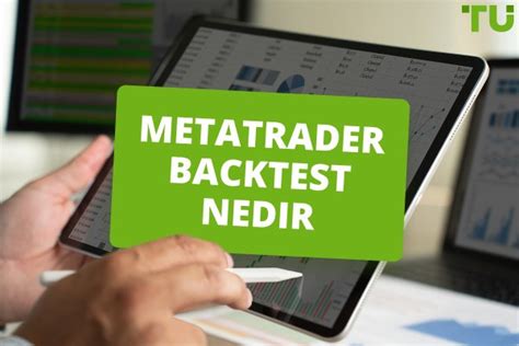 Metatrader Backtest Nedir