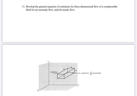 Solved 11 Develop The General Equation Of Continuity For