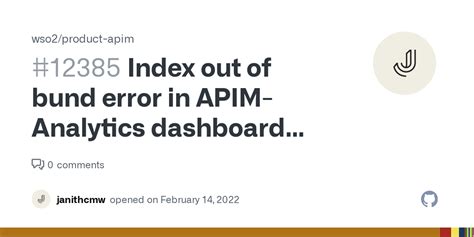 Index Out Of Bund Error In Apim Analytics Dashboard Server · Issue 12385 · Wso2product Apim
