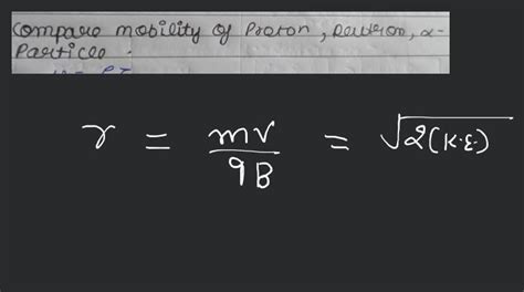 Compare Mobility Of Proton Neutron α Particle Filo