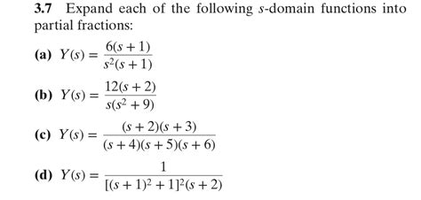 Solved 3 7 Expand Each Of The Following S Domain Functions Chegg Com