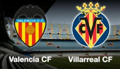 Resultado Valencia vs Villarreal Vídeo Resumen Goles Jornada Liga Española