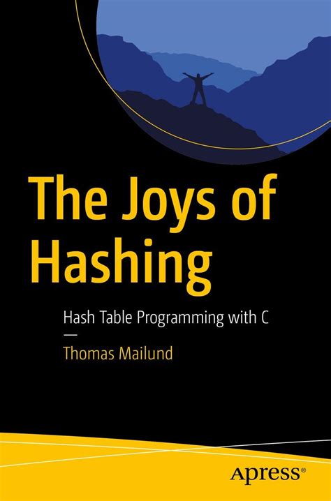 The Joys Of Hashing Hash Table Programming With C Mailund Thomas