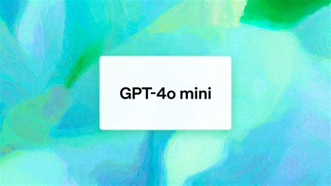 Gpt 4o Mini：推动高性价比智能的发展 Openai